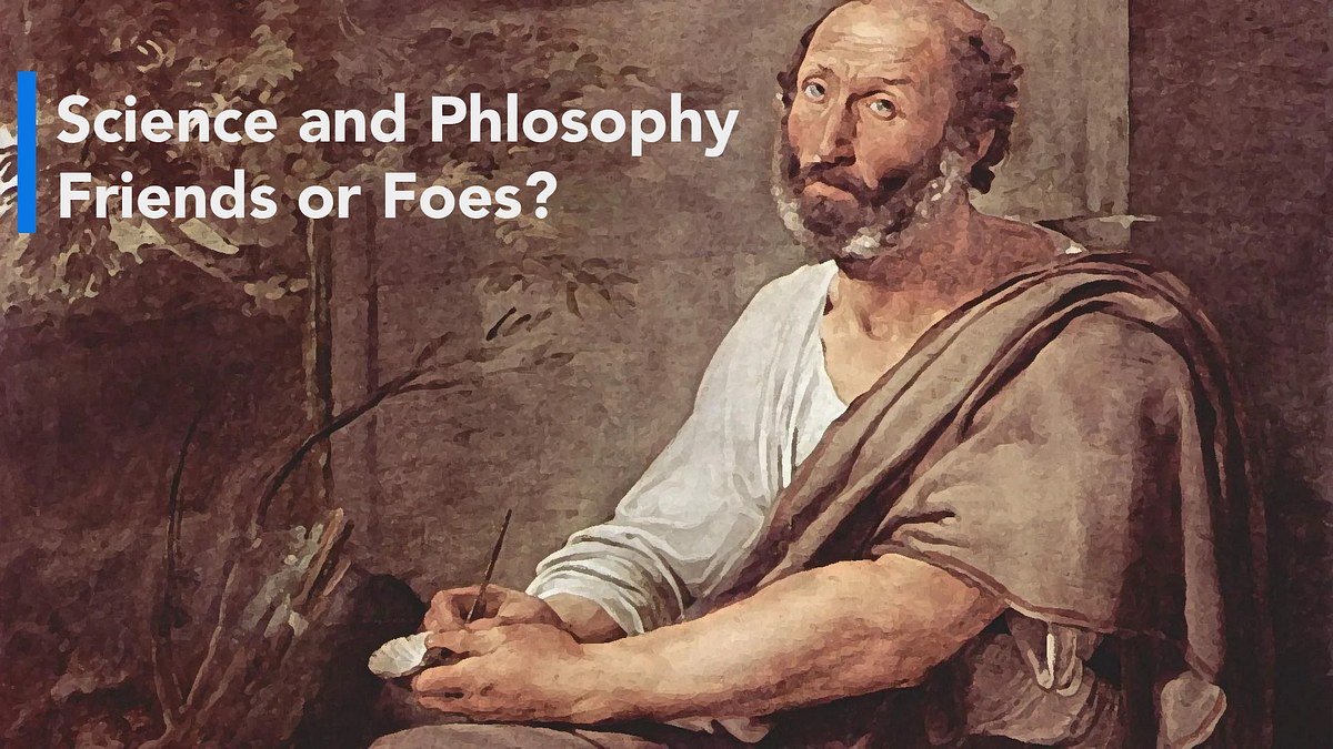 Friends or Foes? The Divide Between Philosophy and Science | by Tyler ...