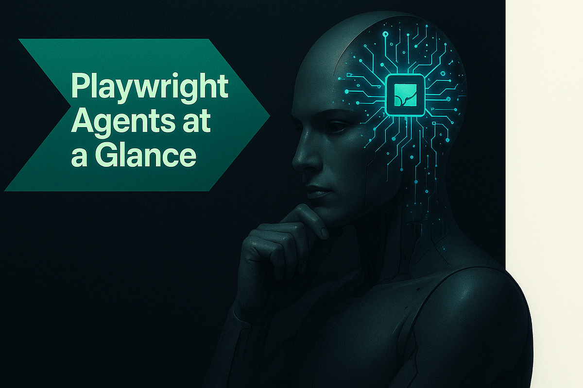 Playwright 1.56 & Playwright Agents at a Glance | by Ümit Özdemir | Medium