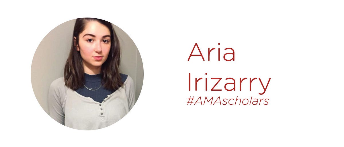 AMA Scholar Aria Irizarry Q&A. 2016 Diversity Leadership Scholarship ...