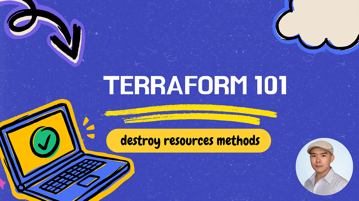 Terraform 101: destroy resources methods | by Jiadong Chen | Level Up Coding