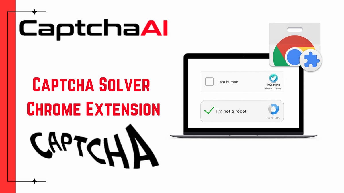 Overcoming Captcha Challenges: With Captcha Solver Chrome Extension ...