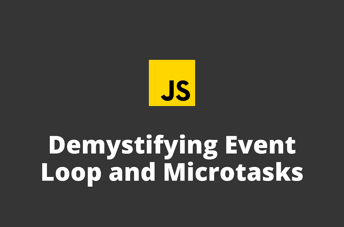 Demystifying Event Loop and Microtasks: What Really Happens After await | by LlightXDesign | May ...