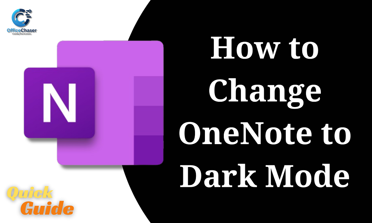 How To Change OneNote To Dark Mode - Officechaser - Medium