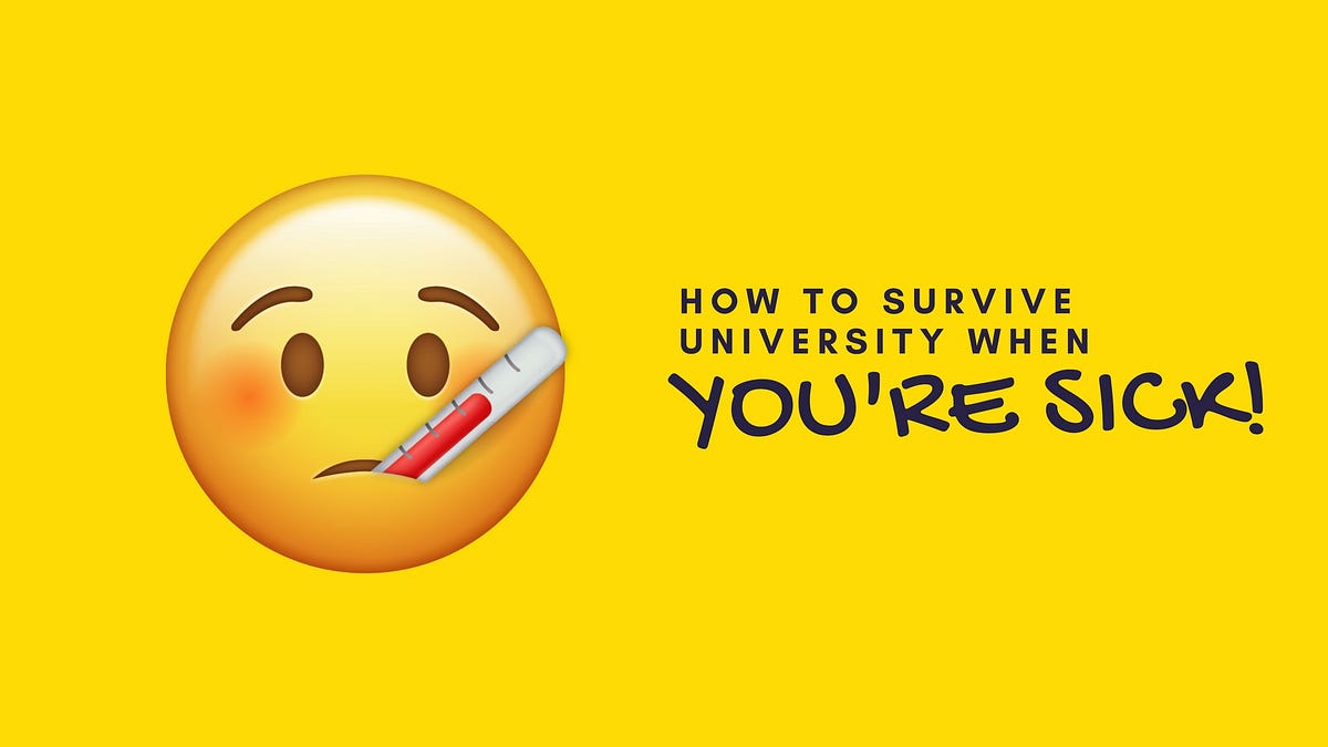 How to Survive University When You’re Sick | by YouAlberta | YouAlberta ...