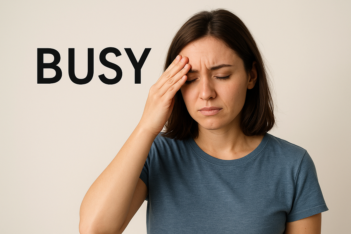 Why I’ve Stopped Using the Word “Busy” (and What I Say Instead) | by ...