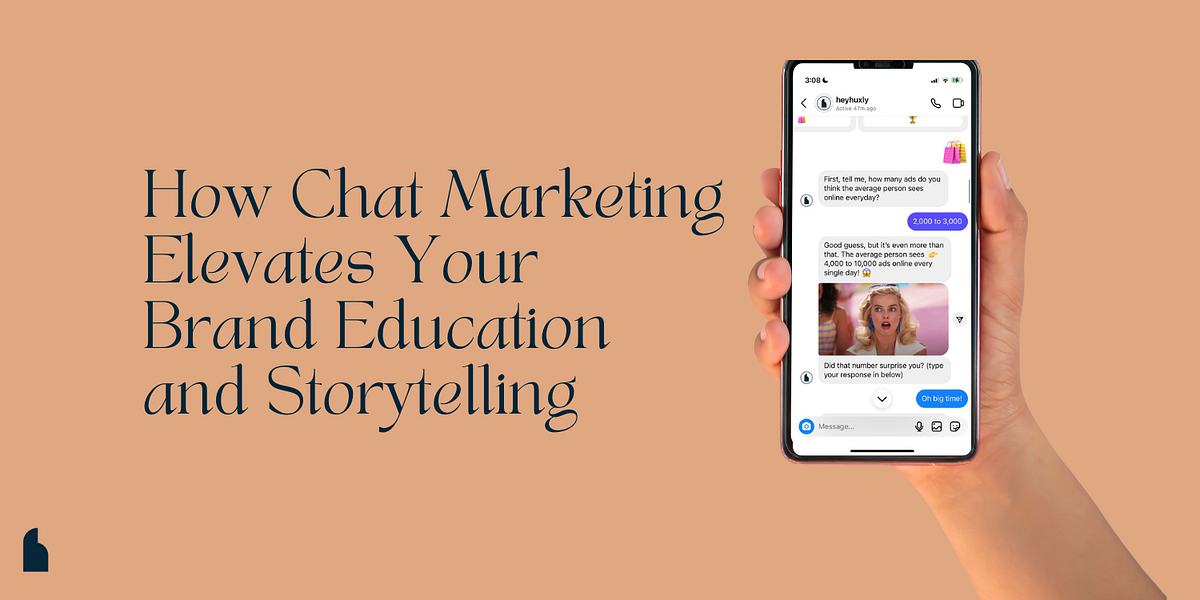 How Chat Marketing Elevates Your Brand Education and Storytelling | by ...