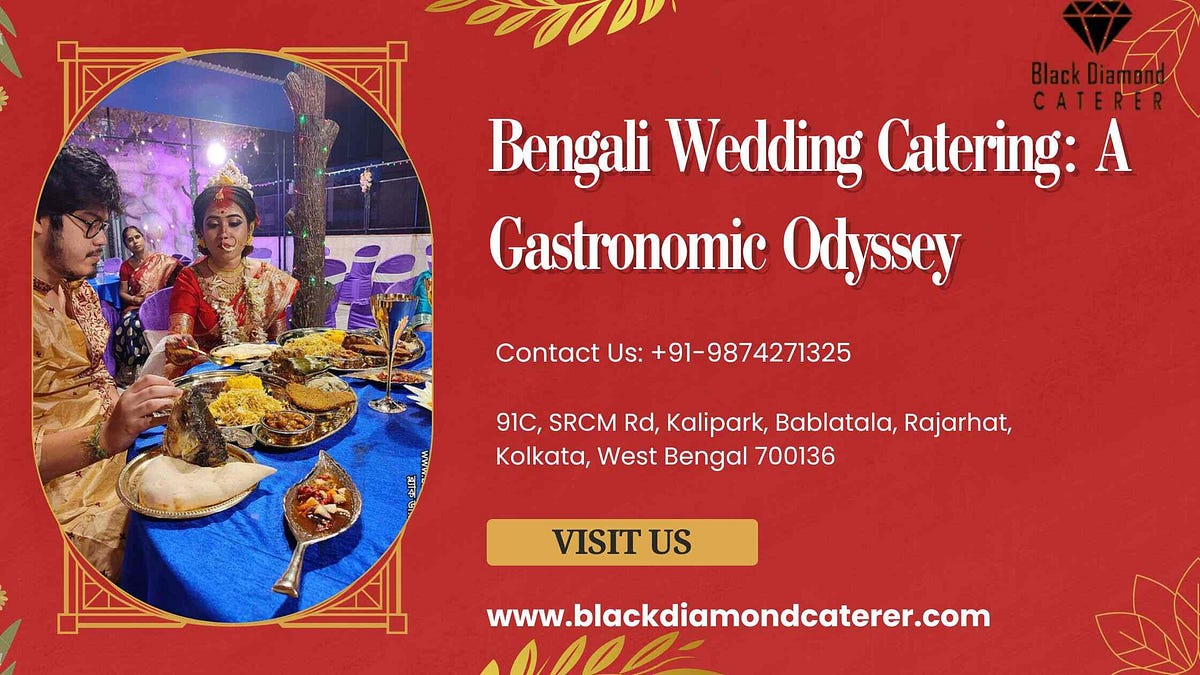 Bengali Wedding Catering: A Gastronomic Odyssey Through Tradition And ...
