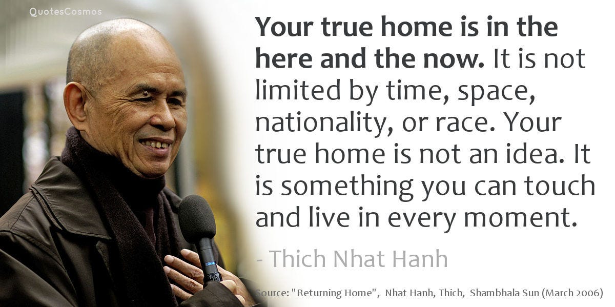 Your true home is in the here and the now. | by QuotesCosmos | Medium