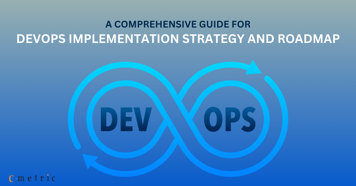 The Ultimate DevOps Strategy Roadmap: A Step-by-Step Implementation Guide | by C-Metric ...