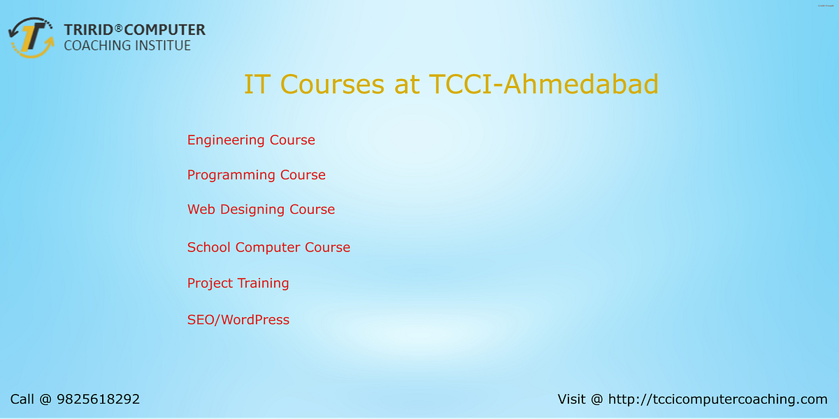 IT Courses at TCCI-Ahmedabad. Computer plays an important role in our ...