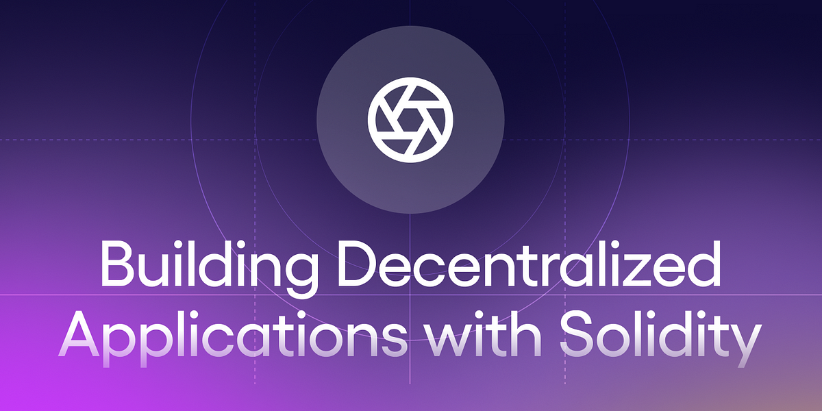 Building Decentralized Applications with Solidity | by Beyondi ... Building Decentralized Applications with Solidity | by Beyondi ...