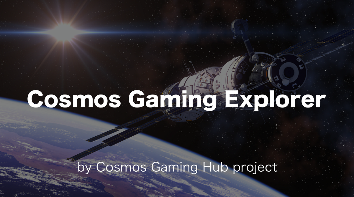 Cosmos Gaming Explorer v1.0 for Cosmos Hub 3 is released | by GAME ...