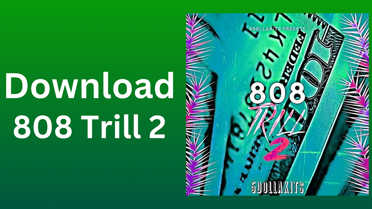 Sample Pack Download 808 Trill 2 - Audioloops - Medium
