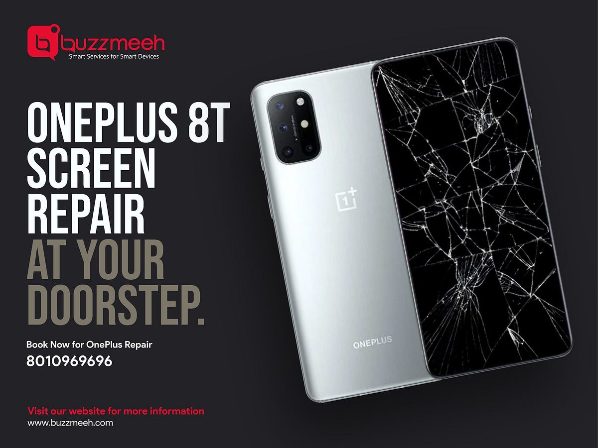 Quality Served at Doorstep: Oneplus Repair by Buzzmeeh - Buzzmeeh - Medium