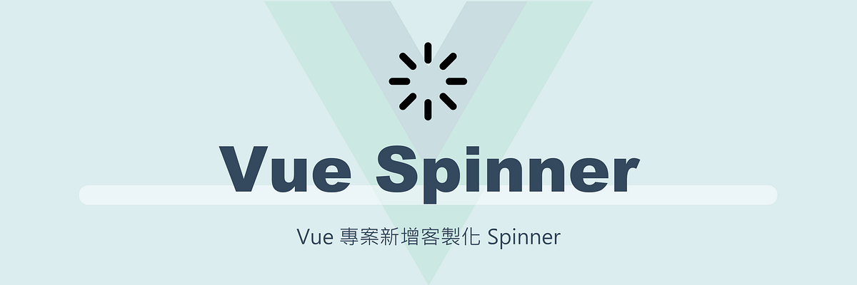 Vue Spinner - Jacy Chu - Medium