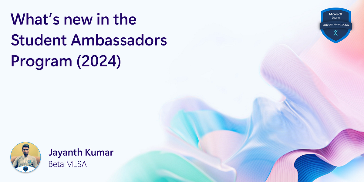 What’s new in the Student Ambassadors program (2024) | by Jayanth Kumar ...
