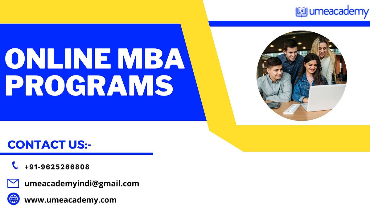 Online MBA programs - Tusharika Bhatnagar - Medium