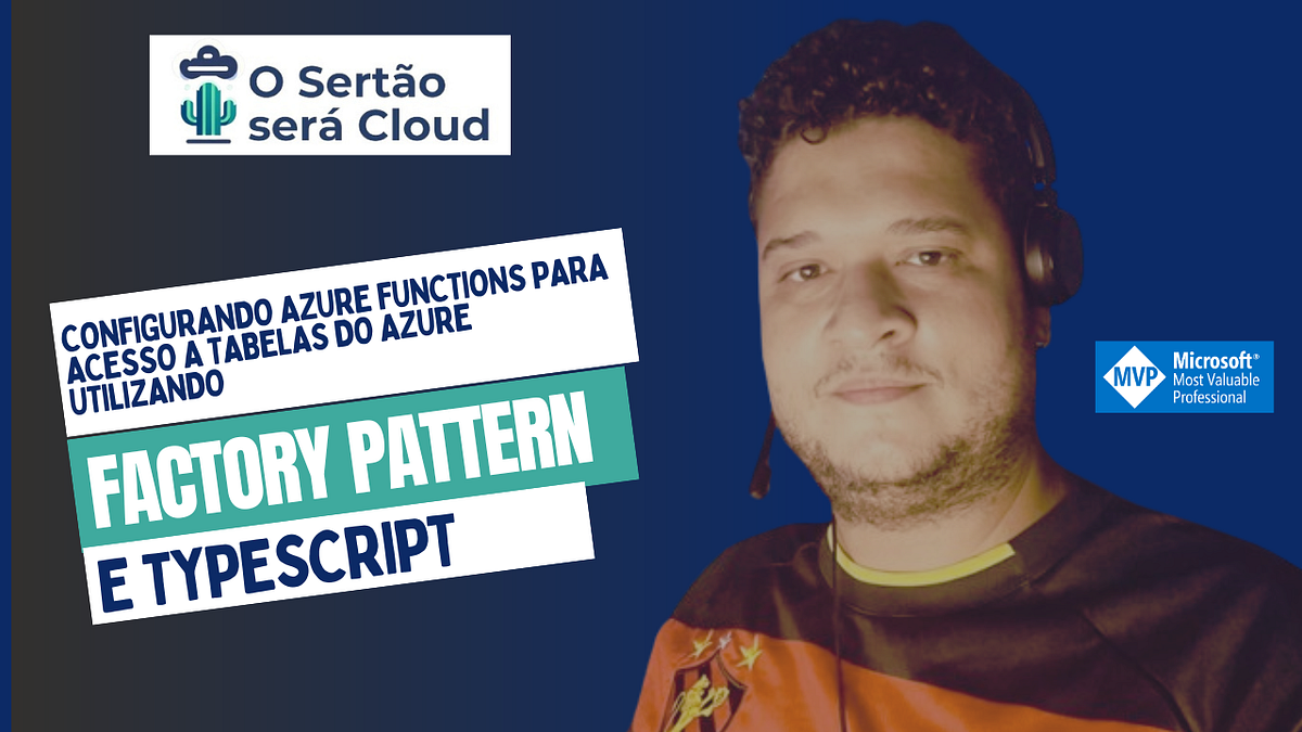 Configurando Azure Functions para Acesso a Tabelas do Azure com Padrão Factory e SOLID em ...