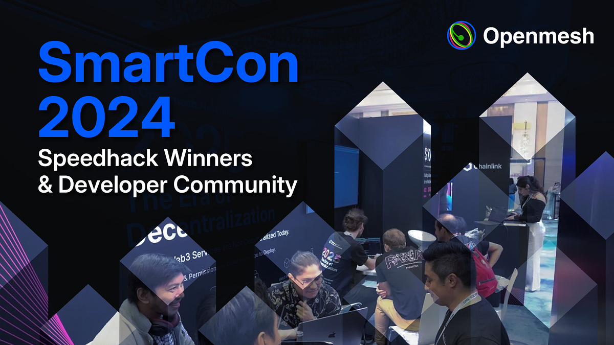 Celebrating Our SmartCon 2024 Speedhack Winners & Developer Community | by Openmesh | Medium
