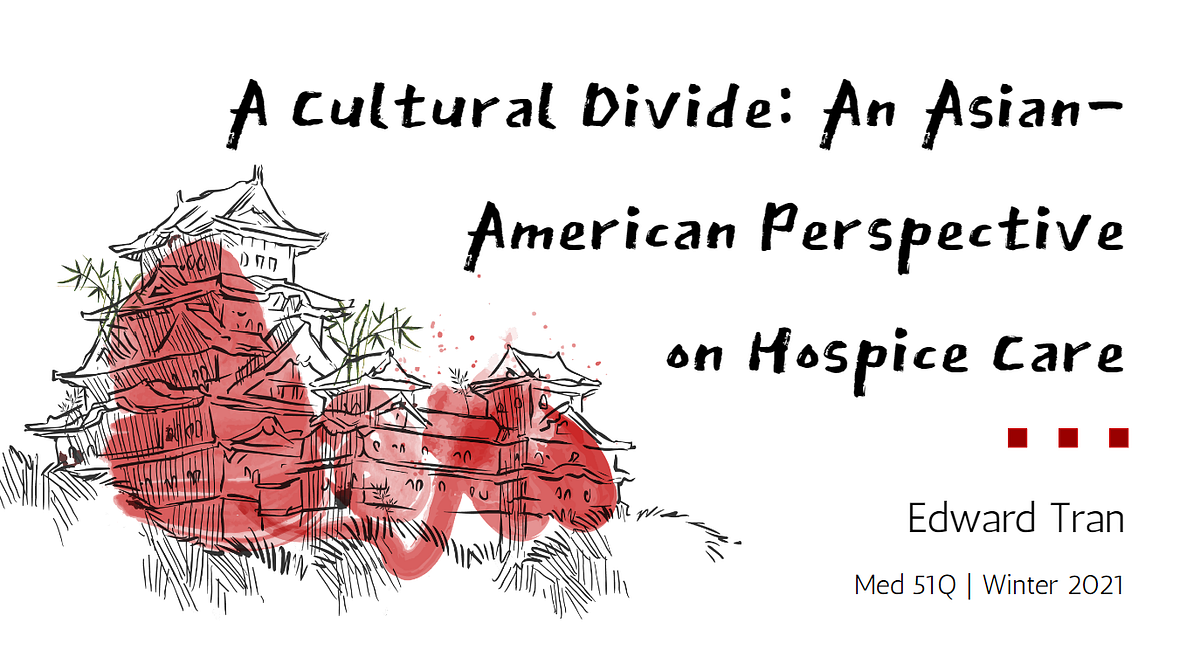 A Cultural Divide: An Asian-American Perspective of Hospice Care | by ...