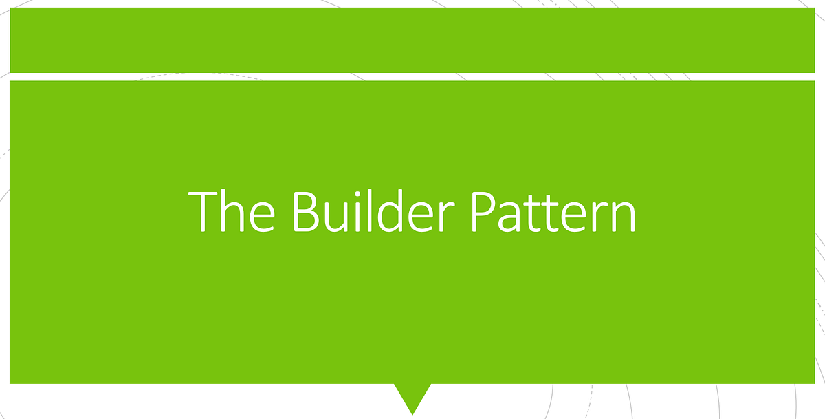 The Builder Pattern. The Builder pattern is what is known as… | by Daniel Boyce | Dec, 2023 | Medium