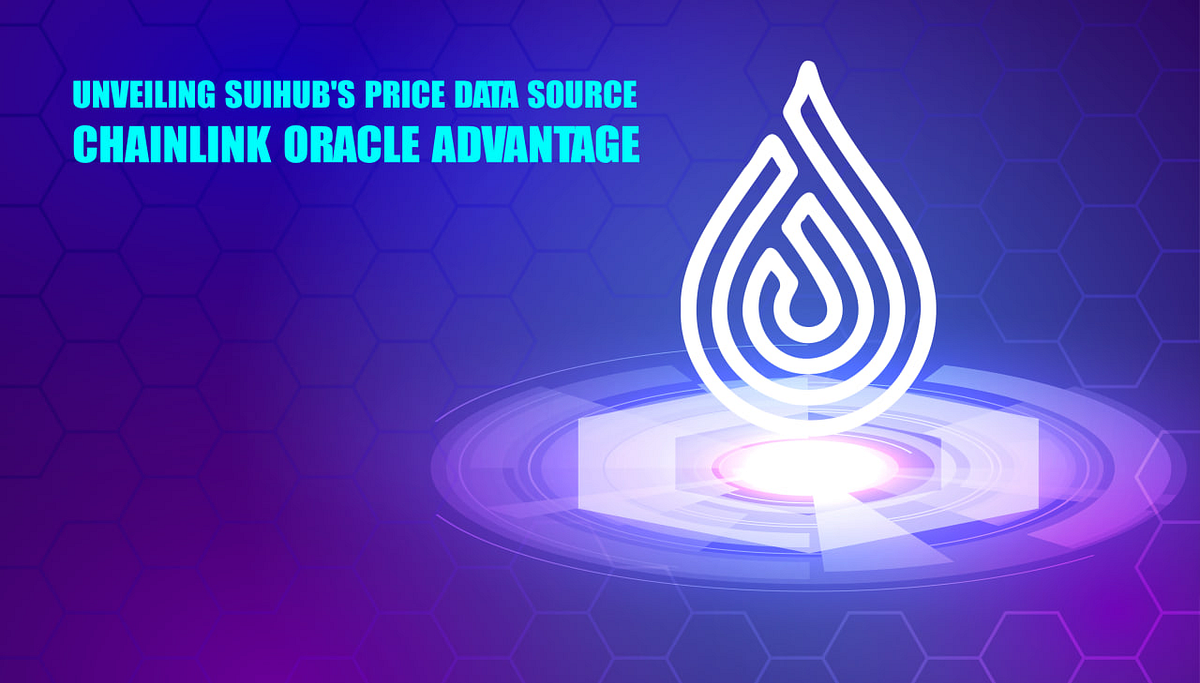 Unveiling SUIHUB’s Price Data Source — The ChainLink Oracle Advantage! 📊🔗 - SuiHub - Medium
