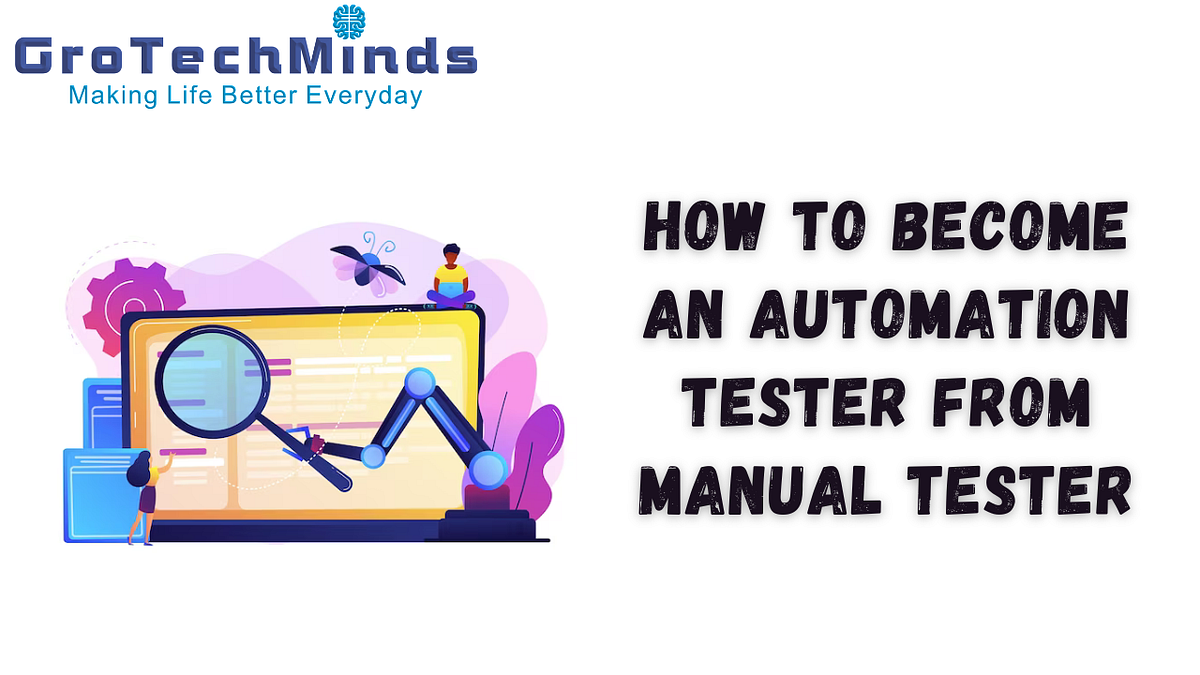 How to Become an Automation Tester from Manual Tester | by ...