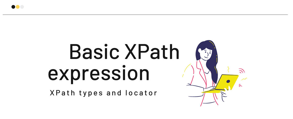 How to use XPath in the real world! | by n.pasinee | May, 2022 | Medium | Medium