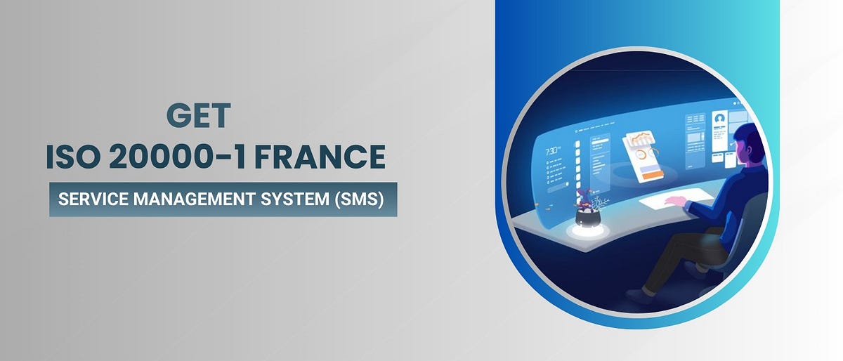 WHY FRANCE BASED ORGANIZATIONS CHOOSE ISO 200000–1 CERTIFICATION ...