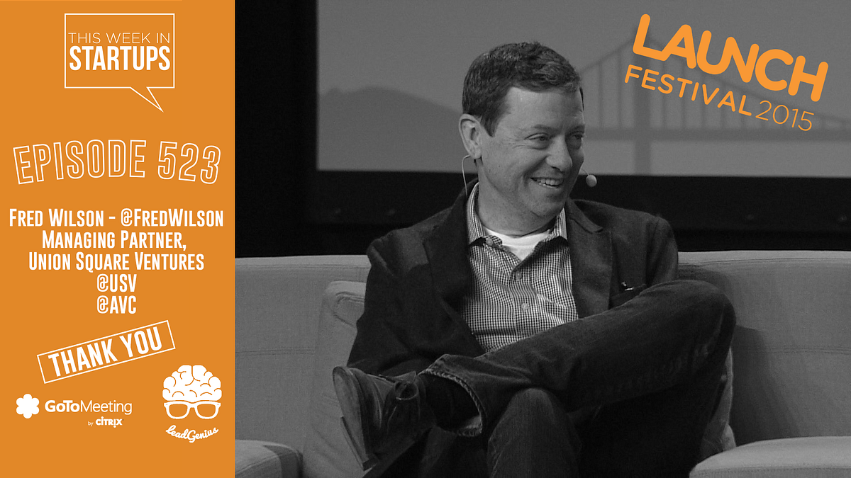 Video of the Week: Fred Wilson, one of the 10 greatest VCs of all time ...