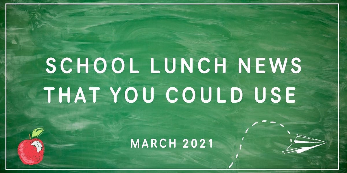 School Lunch News That You Could Use | by Annie Shigo | Food for ...