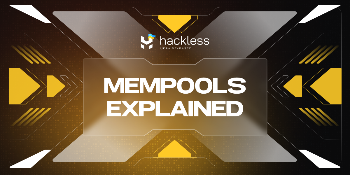 Mempool explained. Mempool monitoring is one of the key… | by Hackless Team | Hackless | Medium