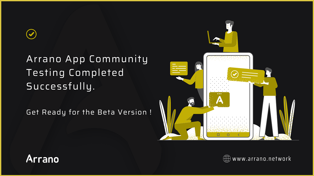 Arrano App Community Testing Completed Successfully. | by Arrano ...