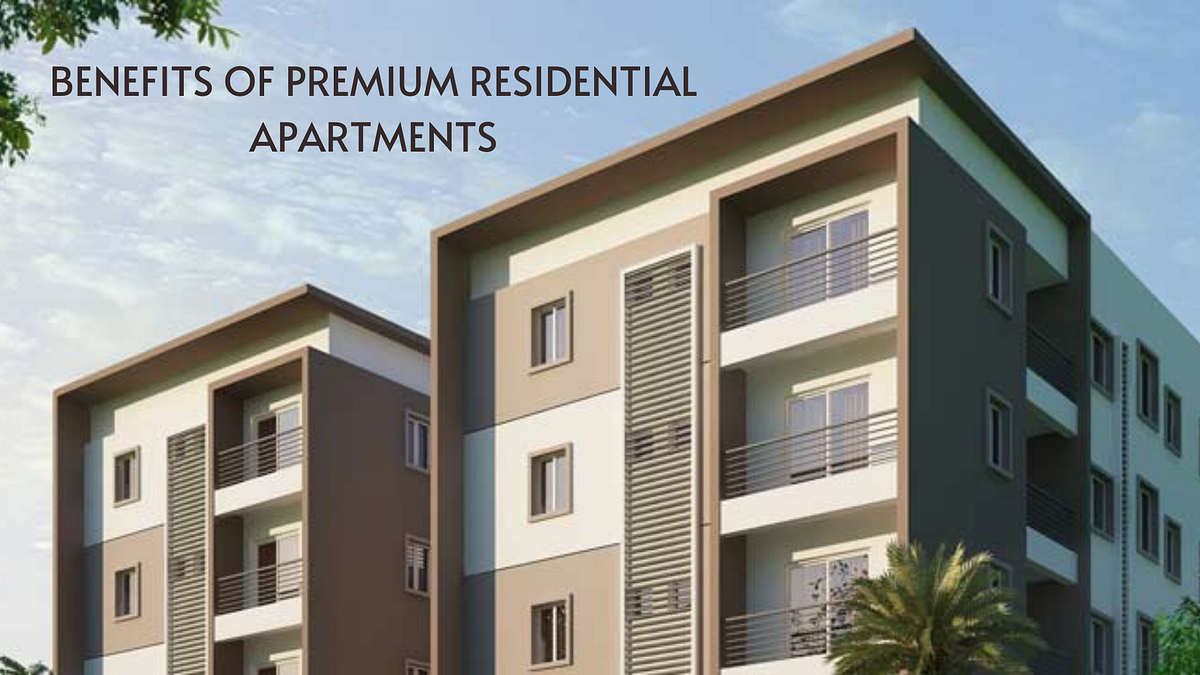 Benefits Of Premium Residential Apartments | by Cannylifespaces | Medium