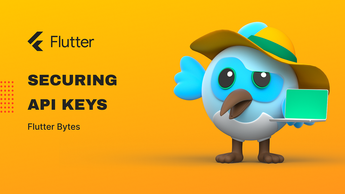 Best Practices For Securing Api Keys In Flutter — Flutter Bytes By Raghav Joshi Itnext