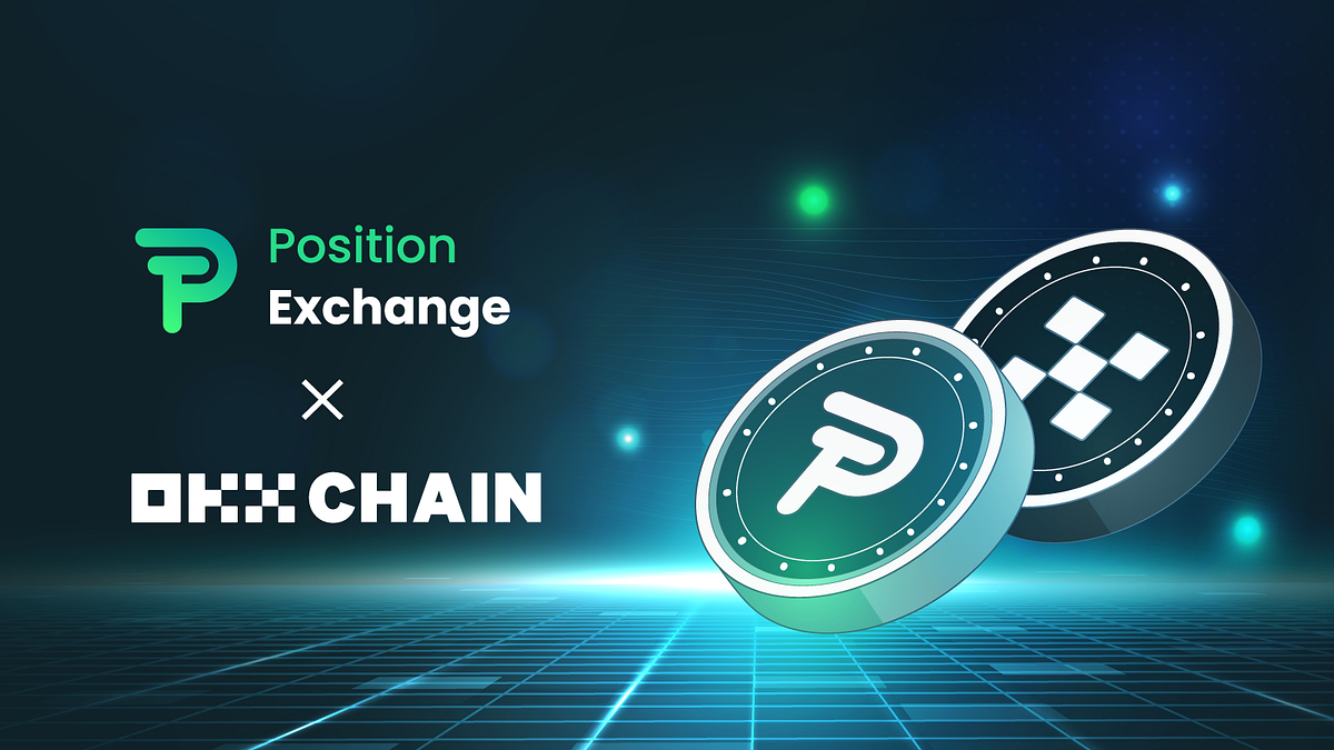 [Announcement] Position Exchange x OKC (OKX Chain) Integration | by Lyn ...