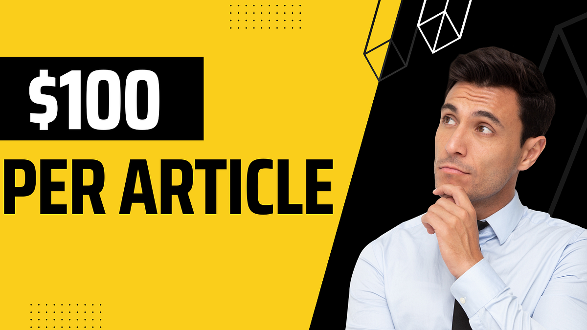 5 Websites That Pay $100 per Article | by Burhan Aslam | Jun, 2023 | Medium
