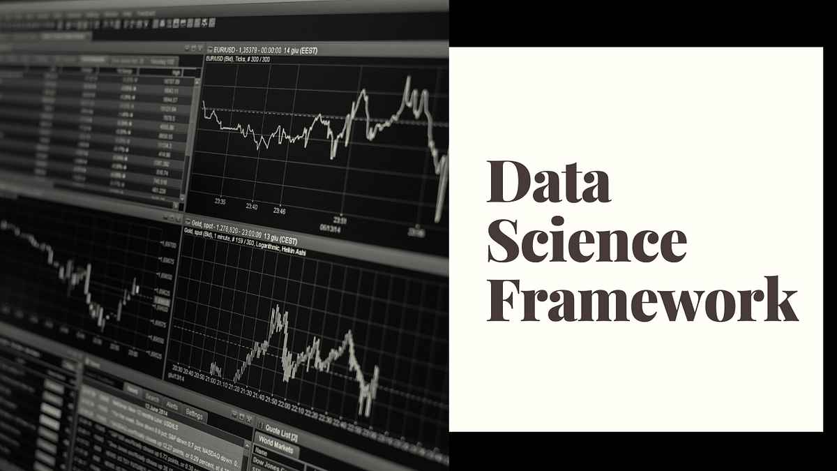 Data Science Framework for solving real-world problems in Four phases ...