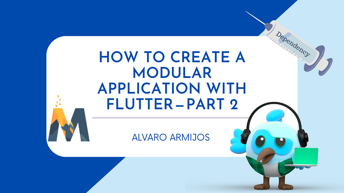 How to create a Modular Application with Flutter — Part 2 | by Alvaro Armijos | Medium