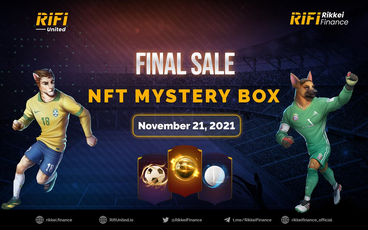 RIFI United NFT Mystery Box Final Sale Batch Announcement | by Rikkei Finance | Rikkei Finance ...