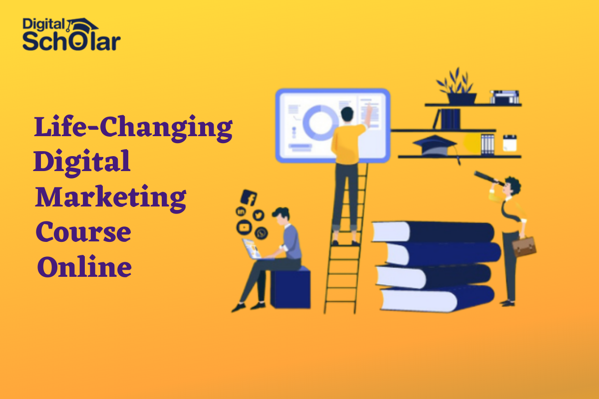 Digital Scholar Offering Life-Changing Digital Marketing Course Online ...
