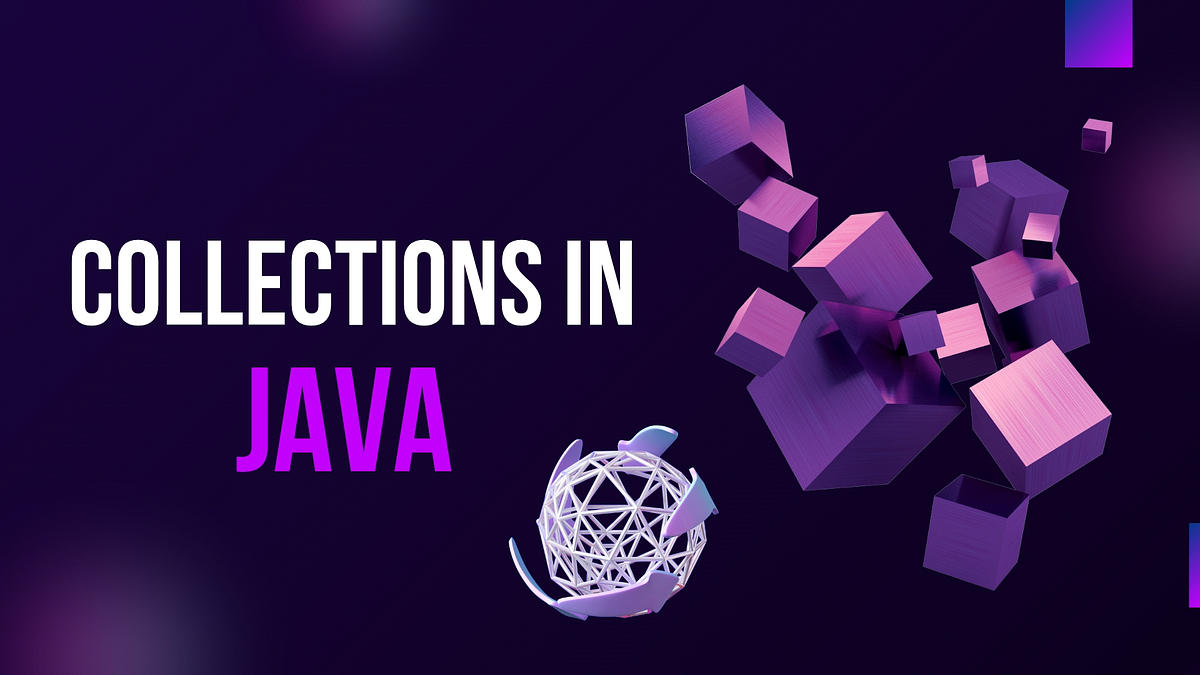 🧠 Java Collections Framework — The Ultimate Toolbox for Java Developers | by Shubham Vartak ...