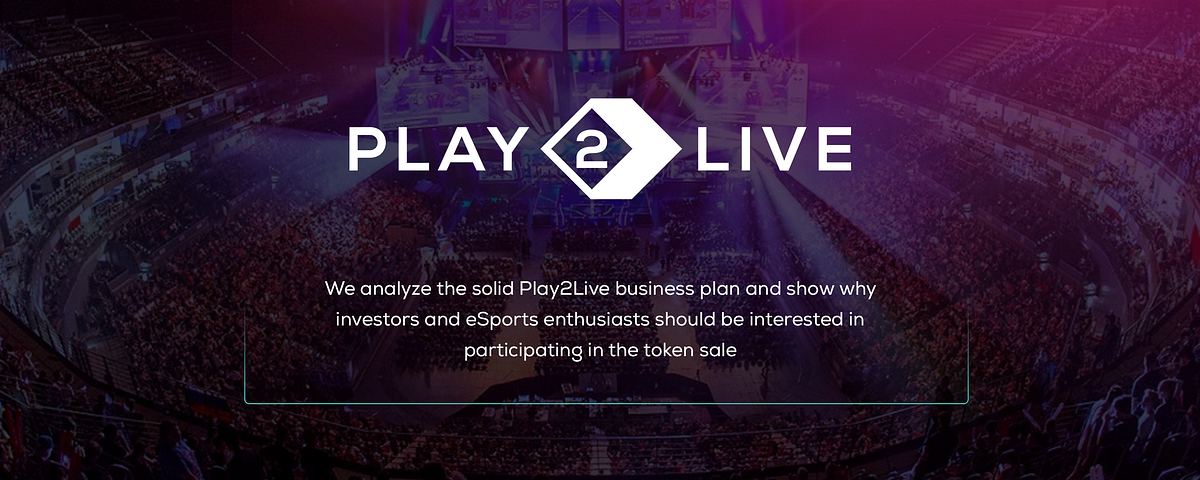 Play2Live token sale — all the reasons why investors should be interested | by Play2Live ...