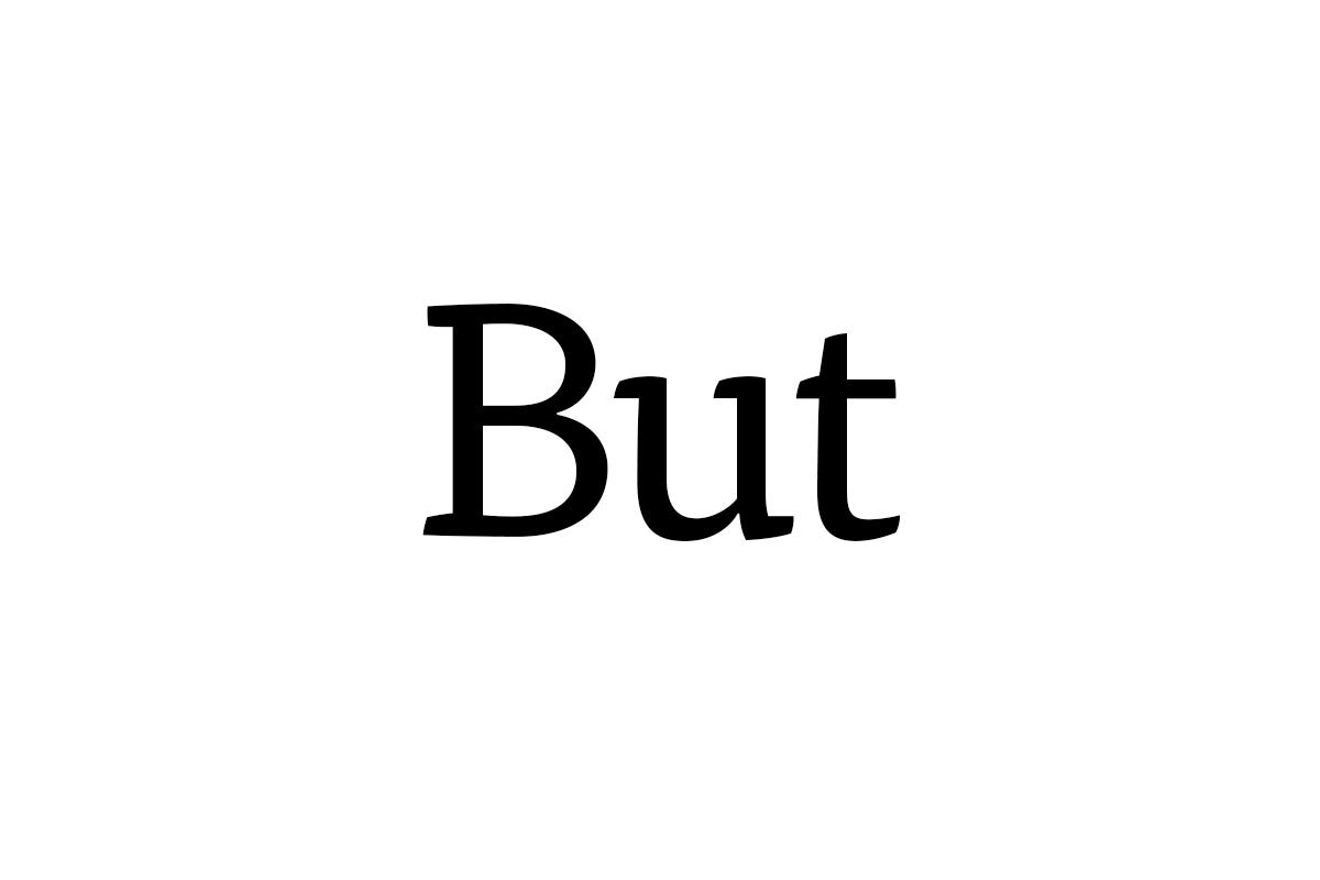 But. Our favourite word in the whole world. | by Daniel Lim | Medium