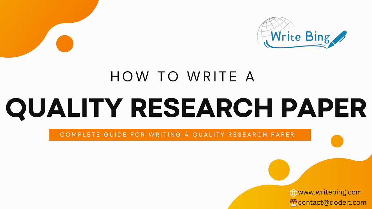 How to Write a Quality Research Paper | by GradPathways: PhD & Masters ...
