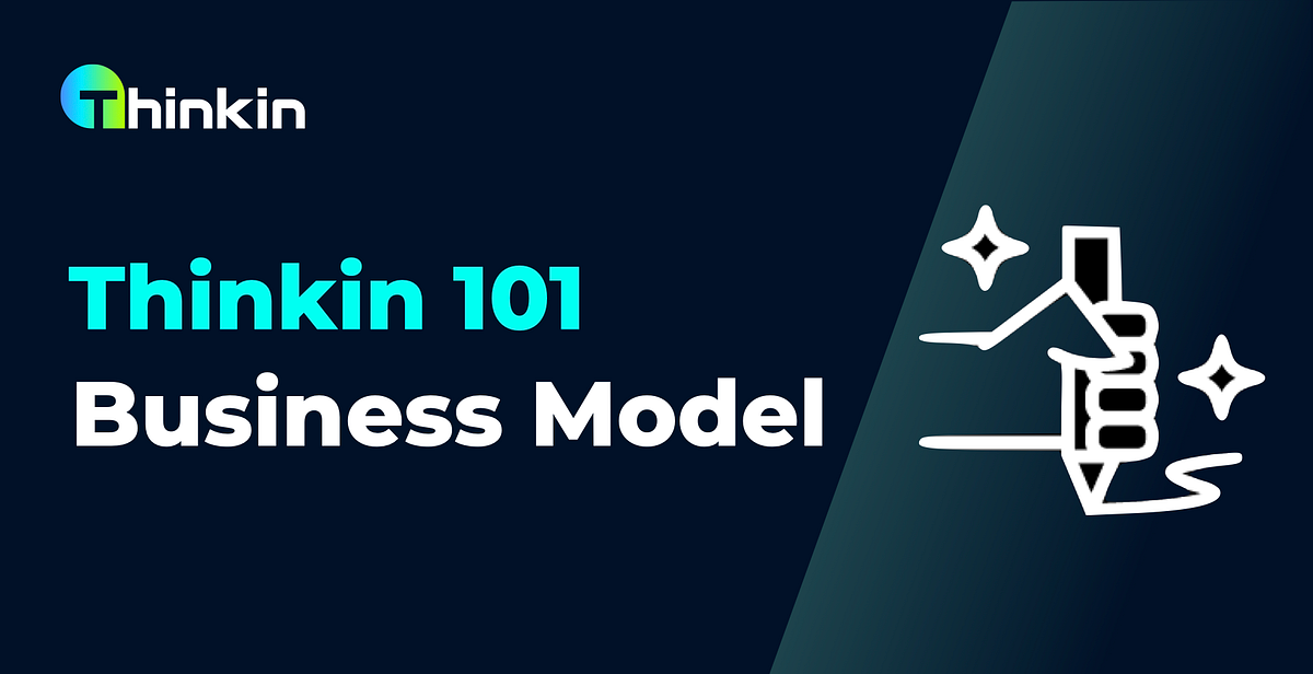 Thinkin 101 — Business Model. Our platform offers three main… | by ...