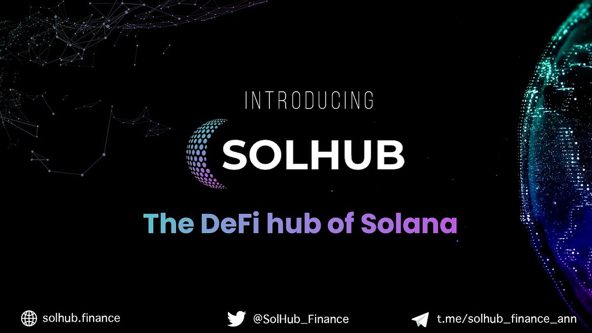 Introducing SolHub: A Gateway to Solana | by SolHub Finance | Medium