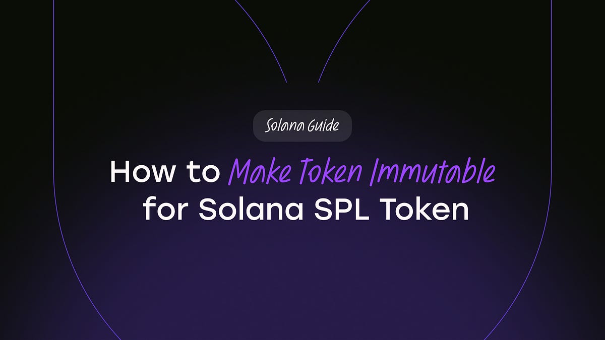 How to Make Token Immutable for Solana SPL Token - Coin Factory - Medium