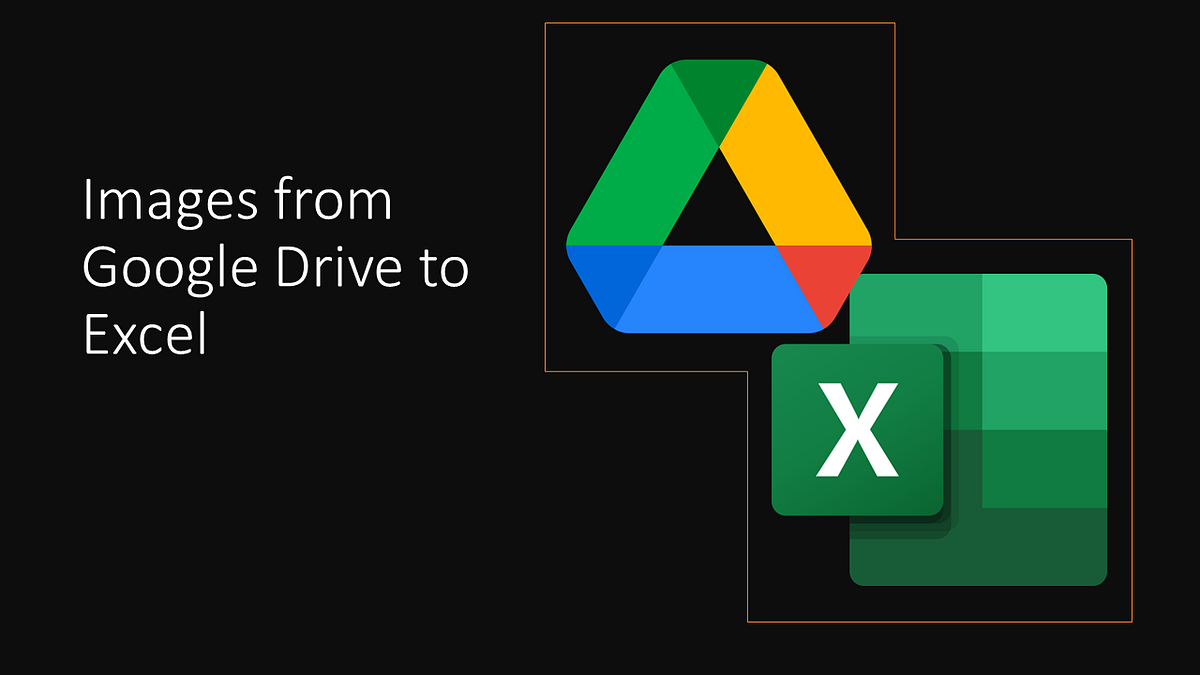 Adding Google drive images to excel with VBA | by Jesús | Medium