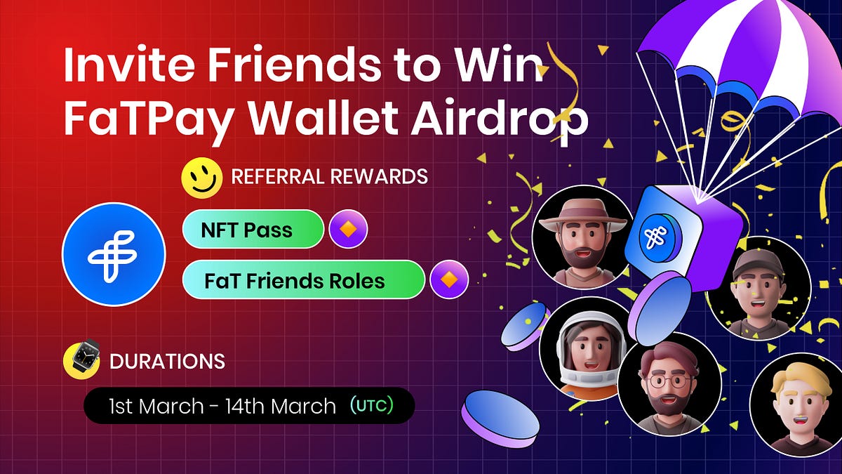 Invite friends to join FaTPay Wallet to win an airdrop - FaTPay - Medium